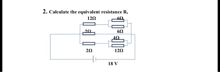 Solved 2. Calculate the equivalent resistance R, | Chegg.com