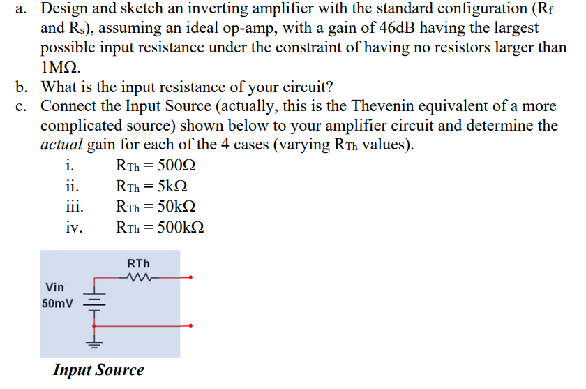 Solved Design and sketch an inverting amplifier with the | Chegg.com