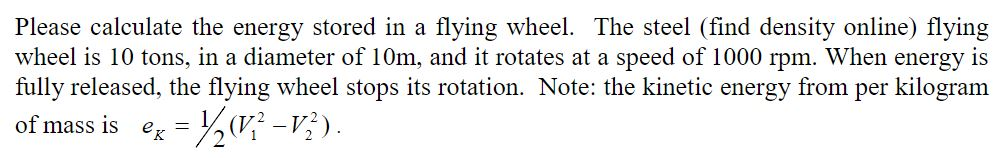 Solved Please calculate the energy stored in a flying wheel. | Chegg.com