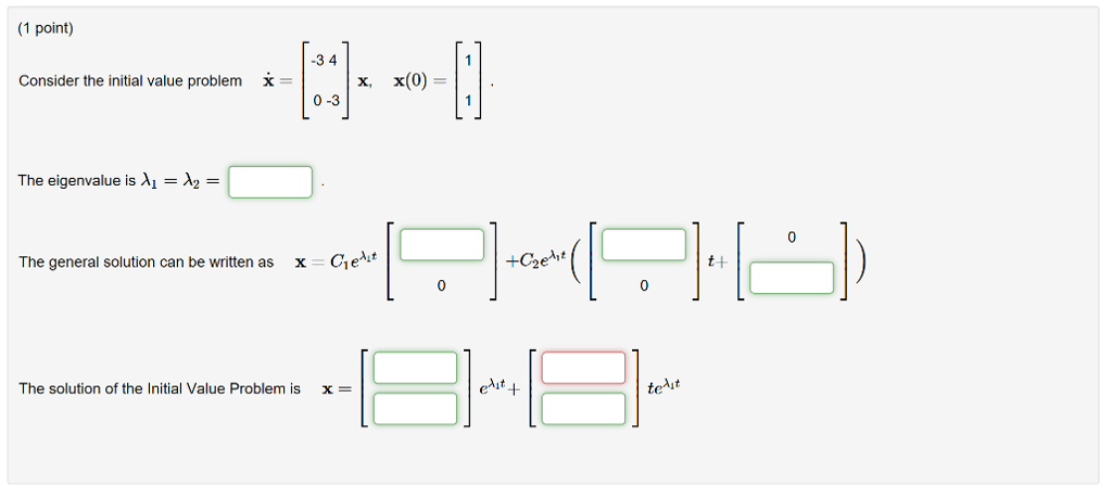 Solved 1 point) 3 4 Consider the initial value problem x- x, | Chegg.com
