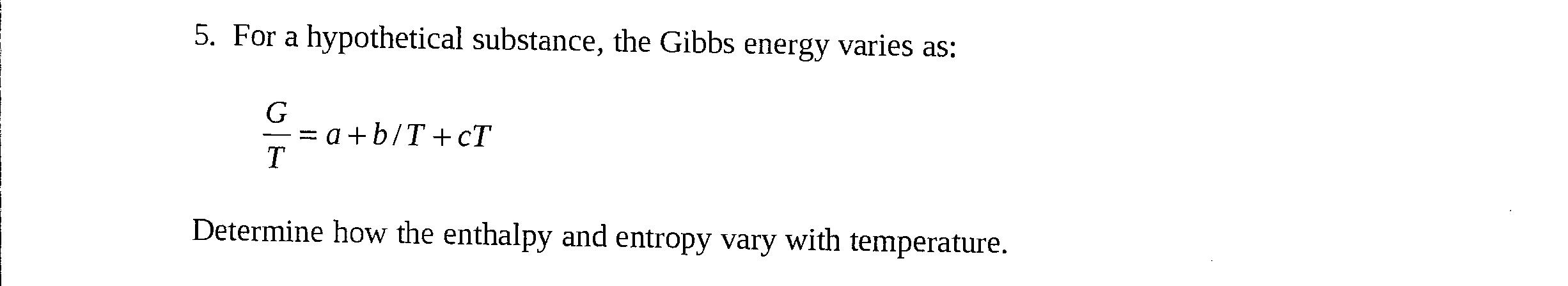 Solved 5. Far a hypothetical substance, the Gibbs energy | Chegg.com