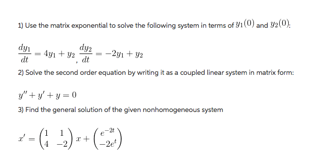 Solved Use the matrix exponential to solve the following | Chegg.com