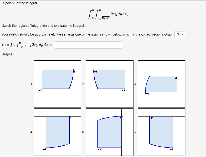 Solved (1 point) For the integral 2xy dy dx, sketch the | Chegg.com