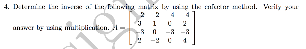 Solved 4 Determine The Inverse Of The Following Matrix By
