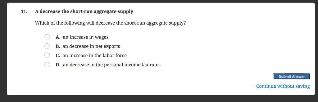Solved 11 A Decrease The Short Run Aggregate Supply Which Of Chegg