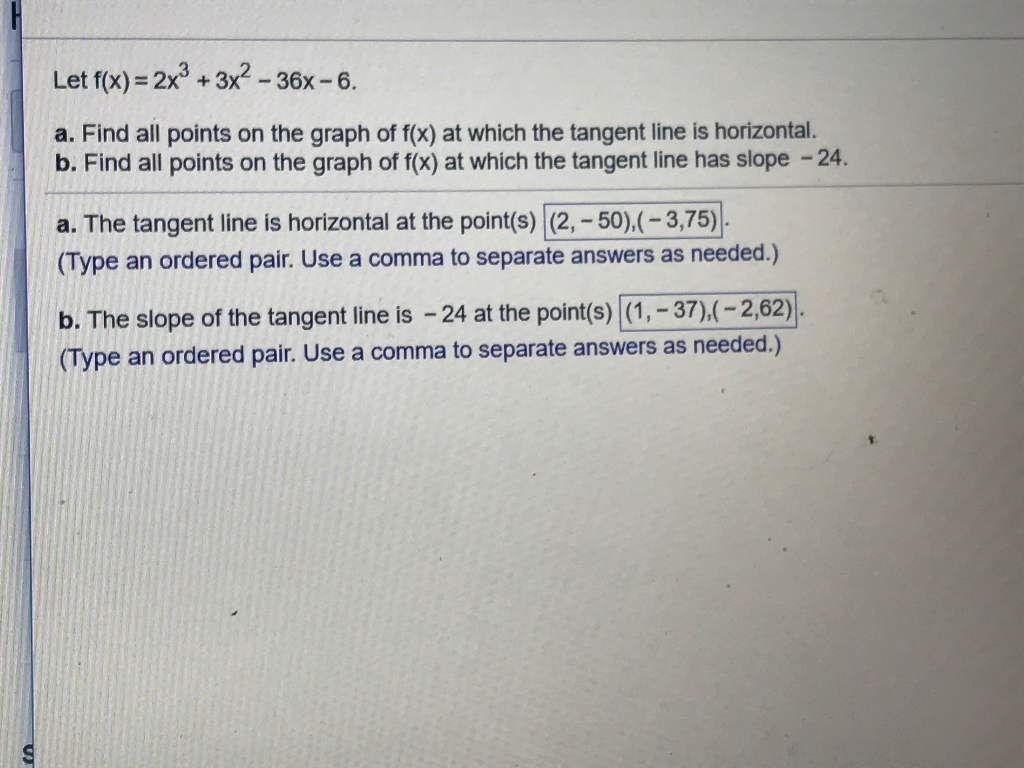 Solved Let f(x) = 2x^3 + 3x^2 - 36x - 6. a. Find all points | Chegg.com
