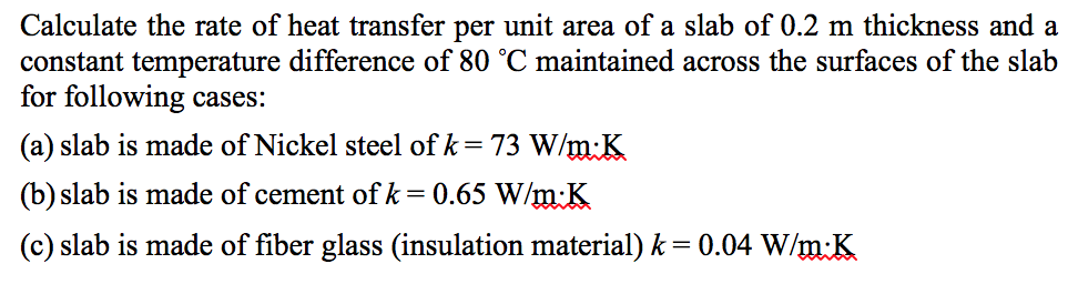 Solved Calculate The Rate Of Heat Transfer Per Unit Area Of Chegg