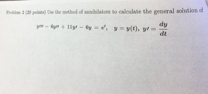 Solved Use the method of annihilators to calculate the | Chegg.com