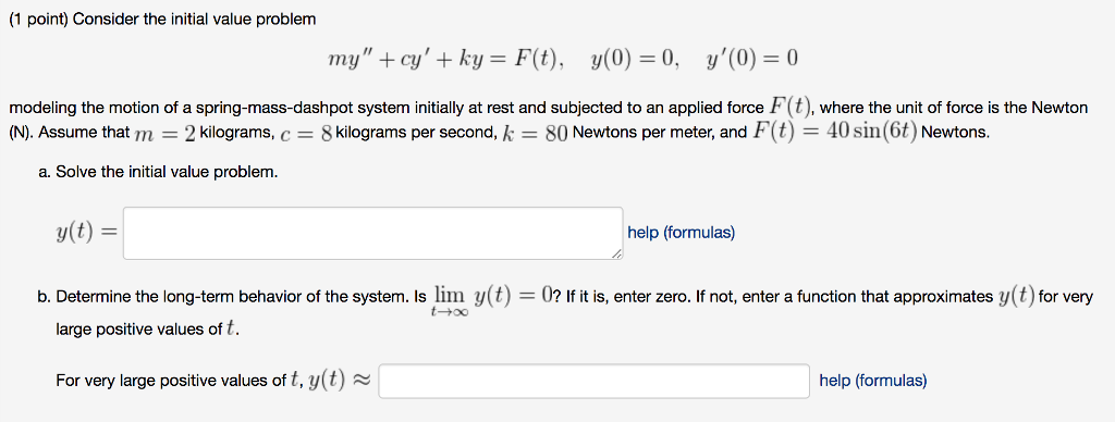 Solved (1 point) Consider the initial value problem my" | Chegg.com