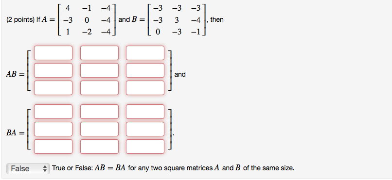Solved 4-1 -4 (2 points) If A 3 0 -4 and B-3 3 -4then 1 2-4 | Chegg.com