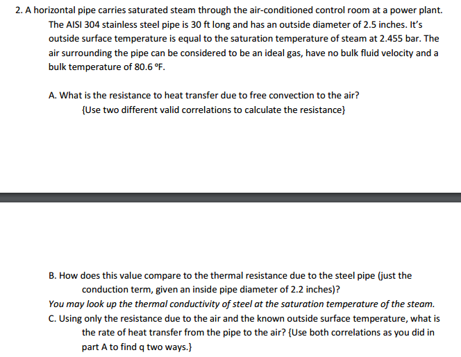 Solved A horizontal pipe carries saturated steam through the | Chegg.com