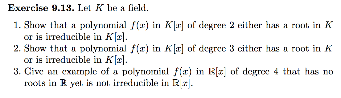 Solved Exercise 9.13. Let K be a field. 1. Show that a | Chegg.com