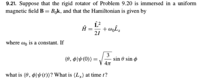 Solved 9.21. Suppose that the rigid rotator of Problem 9.20 | Chegg.com
