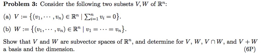 Solved Consider the following two subsets V, W of R^n: V: = | Chegg.com