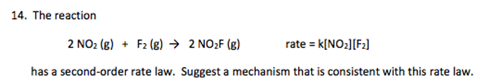 Solved 14. The reaction 2 NO2(g) + F2 (g) → 2 NO:F (g) rate | Chegg.com