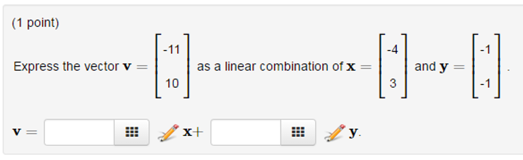 Solved Express the vector v = [-11 10] as a linear | Chegg.com