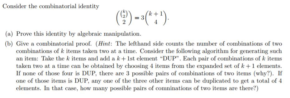 Solved Consider the combinatorial identity ((k 2) 2) = 3(k | Chegg.com Solved Consider the combinatorial identity ((k 2) 2) = 3(k | Chegg.com