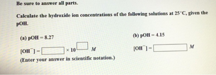 Solved Calculate the hydroxide ion concentrations of the | Chegg.com