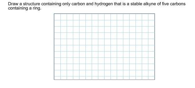 Solved Draw A Structure Containing Only Carbon And Hydrogen