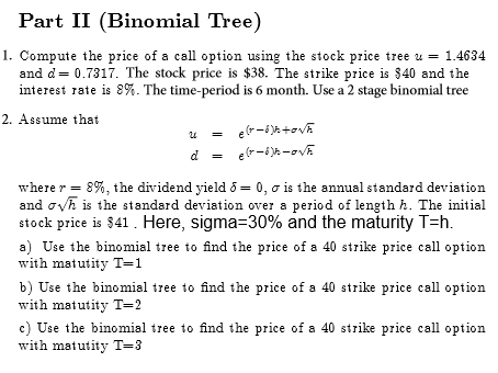 Solved Part II (Binomial Tree) ai' 1. Compute the price of a | Chegg.com