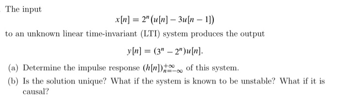 Solved The input x[n] = 2^ n (u [n] - 3 u[n - 1]) to an | Chegg.com