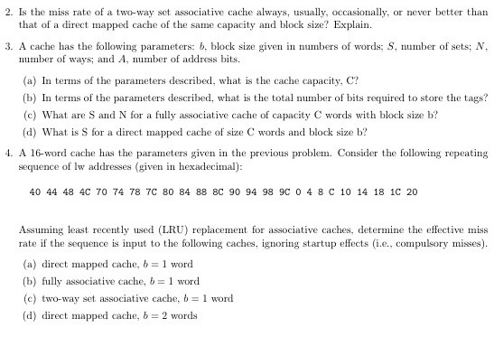 Solved 2. Is the miss rate of a two-way set associative | Chegg.com