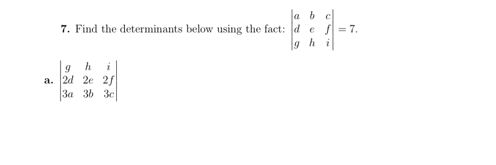 Solved 7. Find the determinants below using the fact: d e f7 | Chegg.com