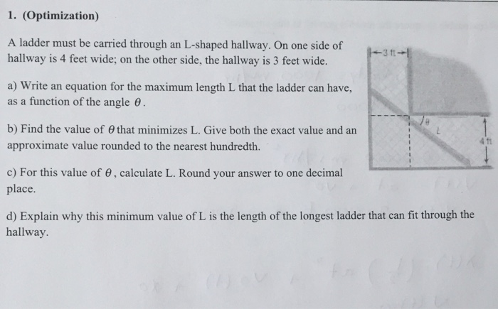 Solved I. (Optimization) A ladder must be carried through an | Chegg.com