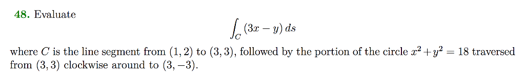Solved Evaluate integral_C (3x - y) ds where C is the line | Chegg.com