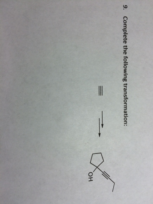 Solved 9. Complete the following transformation: | Chegg.com