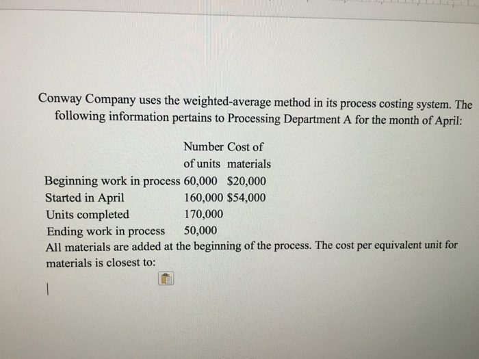 Solved Conway Company uses the weighted-average method in | Chegg.com