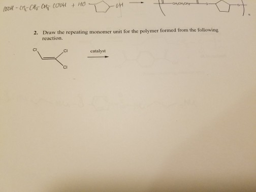 Solved draw the repeating monomer unit for the polymer | Chegg.com