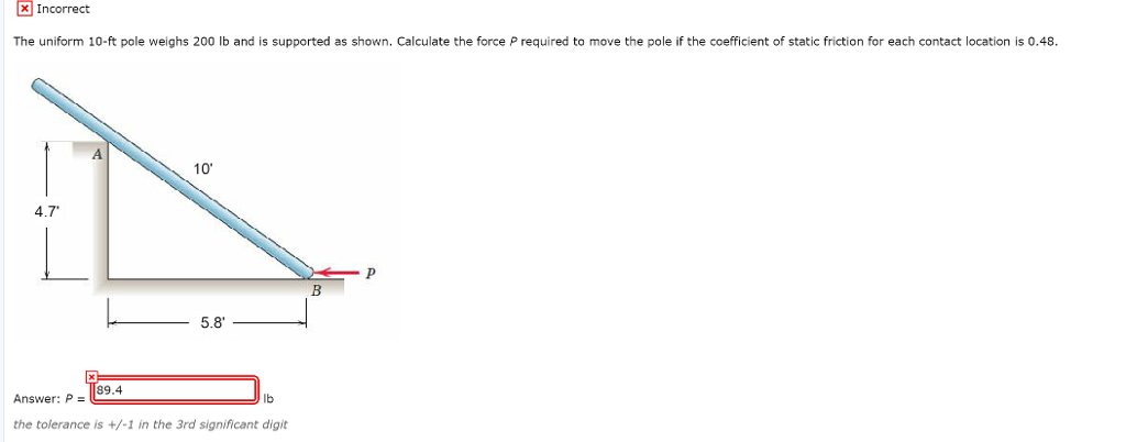Solved Incorrect The uniform 10-ft pole weighs 200 lb and is | Chegg.com