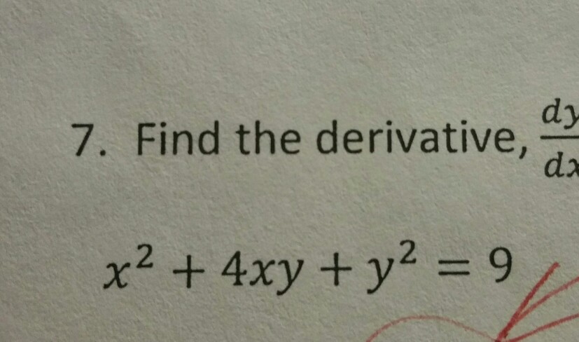 Solved Find the derivative, x^2 + 4xy + y^2 = 9 | Chegg.com