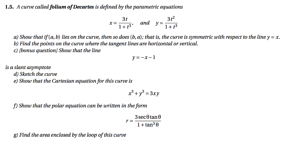 Solved A curve called folium of Decartes is defined by the | Chegg.com
