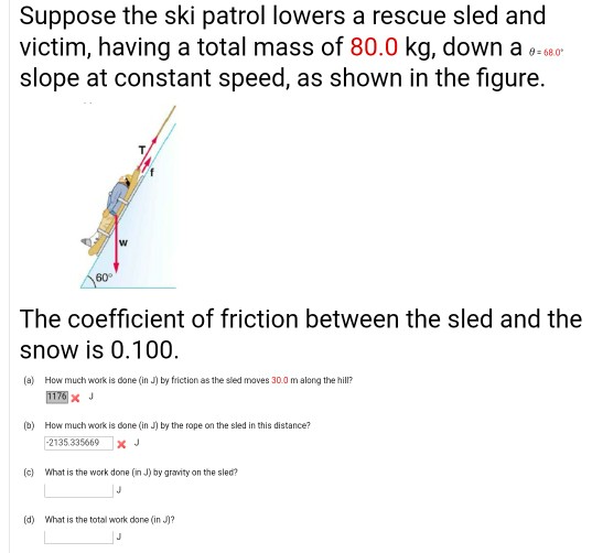Solved Suppose the ski patrol lowers a rescue sled and | Chegg.com