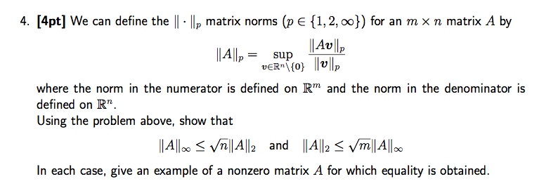 Solved 4. [4pt] e can define the ll Ip matrix norms (p E | Chegg.com