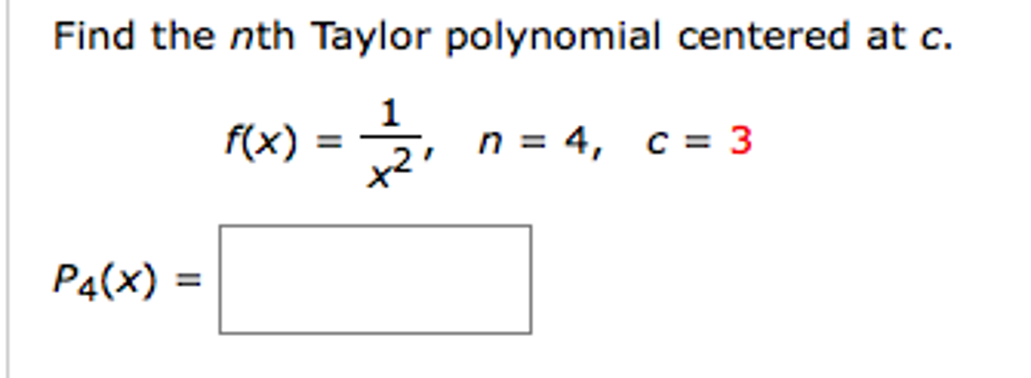Solved Find the nth Taylor polynomial centered at C. f(x) = | Chegg.com