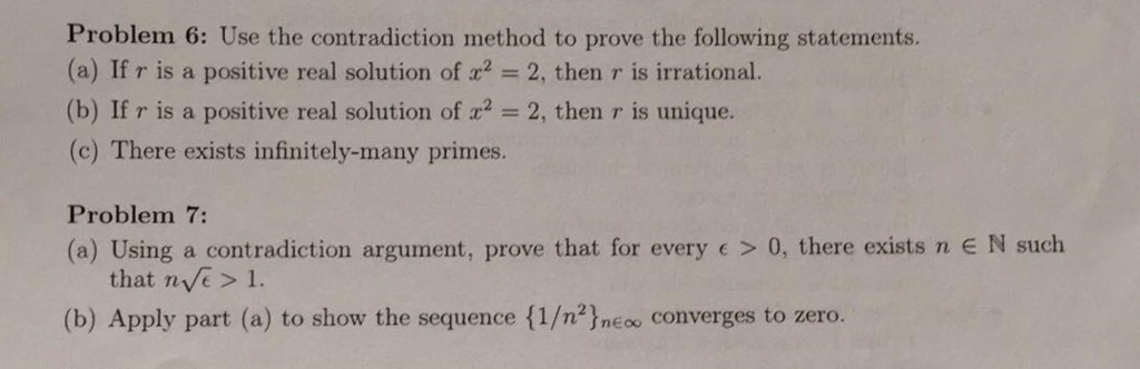 Solved Problem 6: Use the contradiction method to prove the | Chegg.com