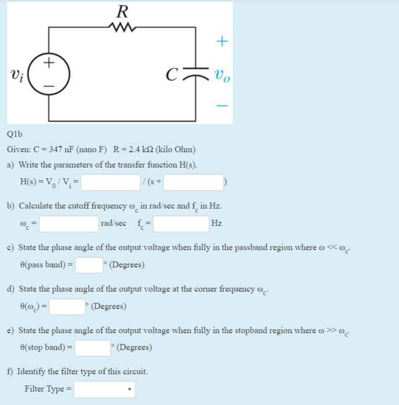 Solved Given: C = 347 nF (nano F) R = 2.4 k Ohm (kilo Ohm) | Chegg.com