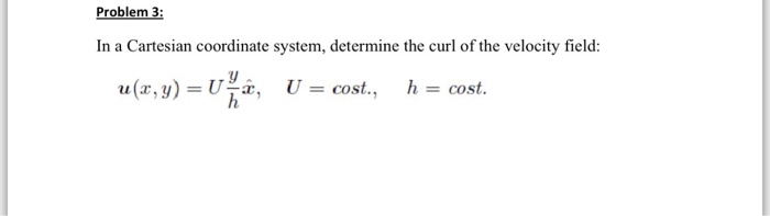 Solved In A Cartesian Coordinate System Determine The Curl