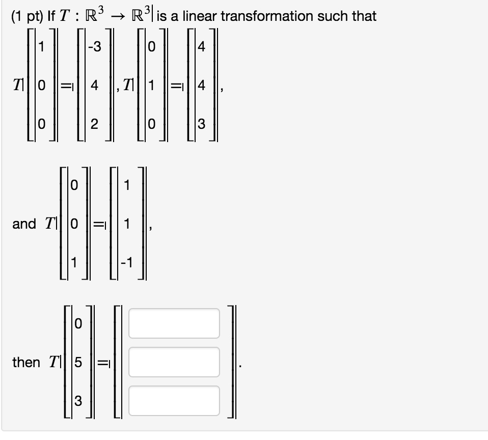 Solved If T: R^3 rightarrow R^3 is a linear transformation | Chegg.com