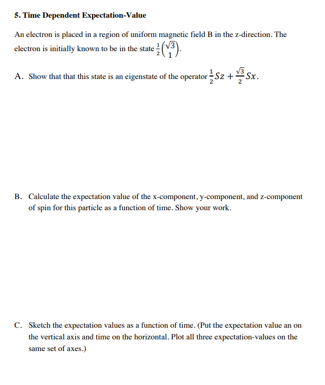 Solved 5 Time Dependent Expectation Value An Electron Is