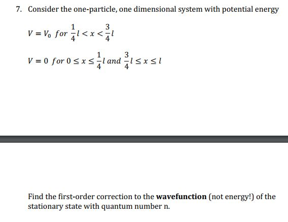 Solved 7. Consider the one-particle, one dimensional system | Chegg.com