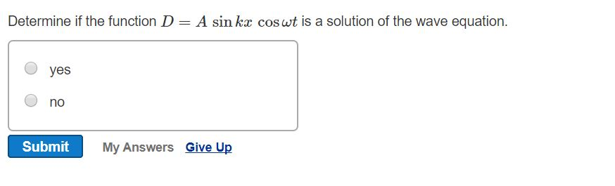 Solved Determine if the function D = A sin kx cos wt is a | Chegg.com