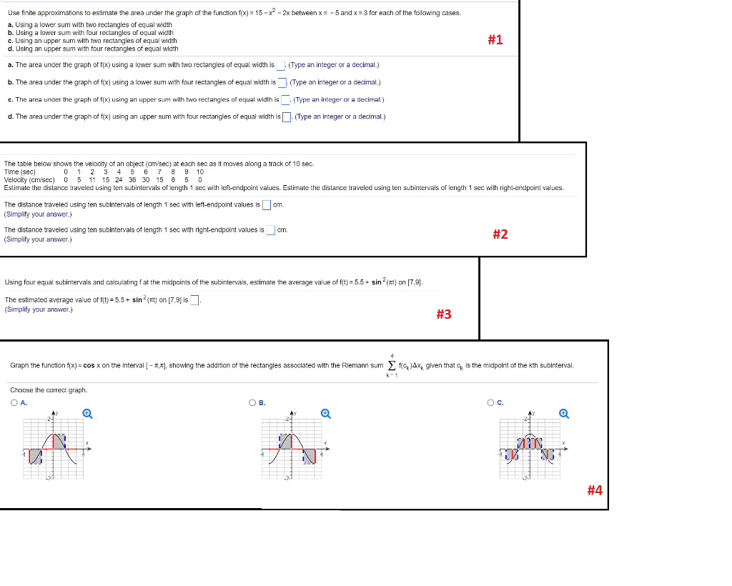 Solved Use Finite Approximations To Estimate The Area Under