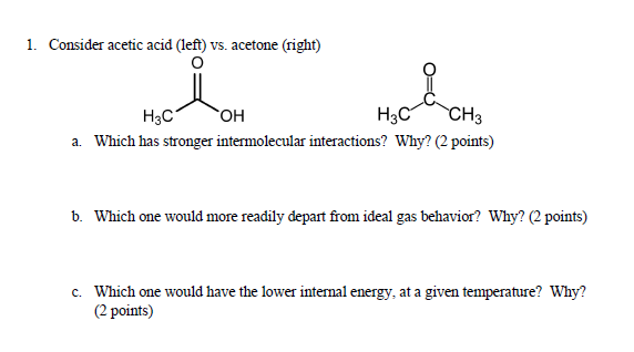 Solved Consider acetic acid (left) vs. acetone (right) a. | Chegg.com