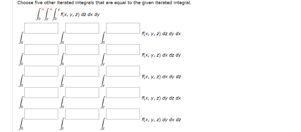 Solved Choose Five Other Iterated Integrals That Are Equal