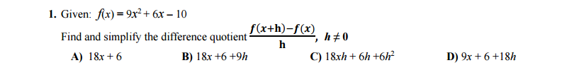 Solved Given: f(x) = 9x^2 + 6x - 10 Find and simplify the | Chegg.com