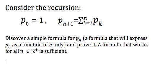Solved: Consider The Recursion: P0=1,pn+1= Pk Discover A S... | Chegg.com
